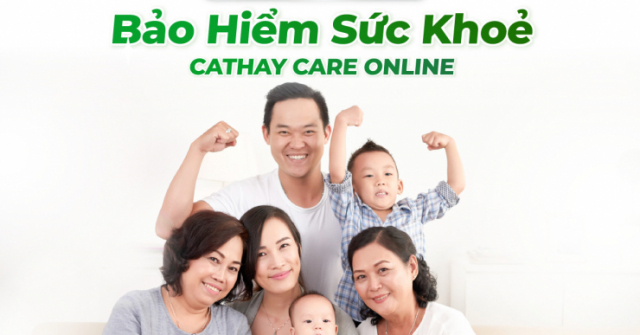 Cathay Insurance ra mắt Bảo hiểm Cathay Care Online bảo vệ cho mình và ...